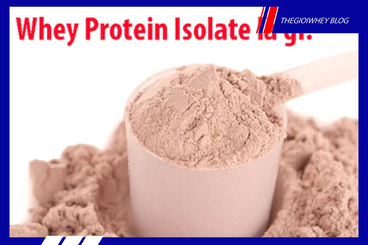 Whey Protein Isolate là gì? Top 5 Whey Protein Isolate tốt nhất– Thế ...